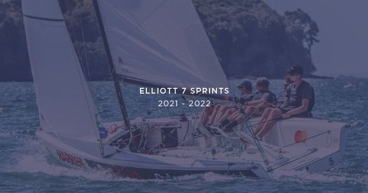 Elliott 7 Sprints Series, Royal New Zealand Yacht Squadron (RNZYS ...