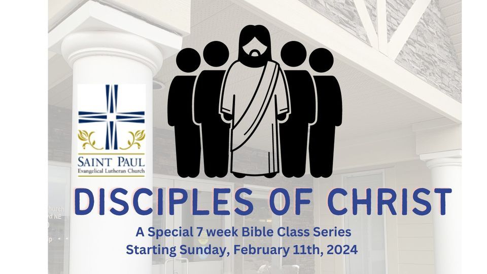 Disciples of Christ - a class to grow in the grace and knowledge of ...