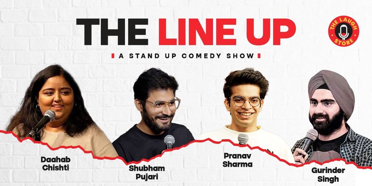 The Lineup ft. Daahab, Shubham, Pranav & Gurinder, The Laugh Store: DLF ...