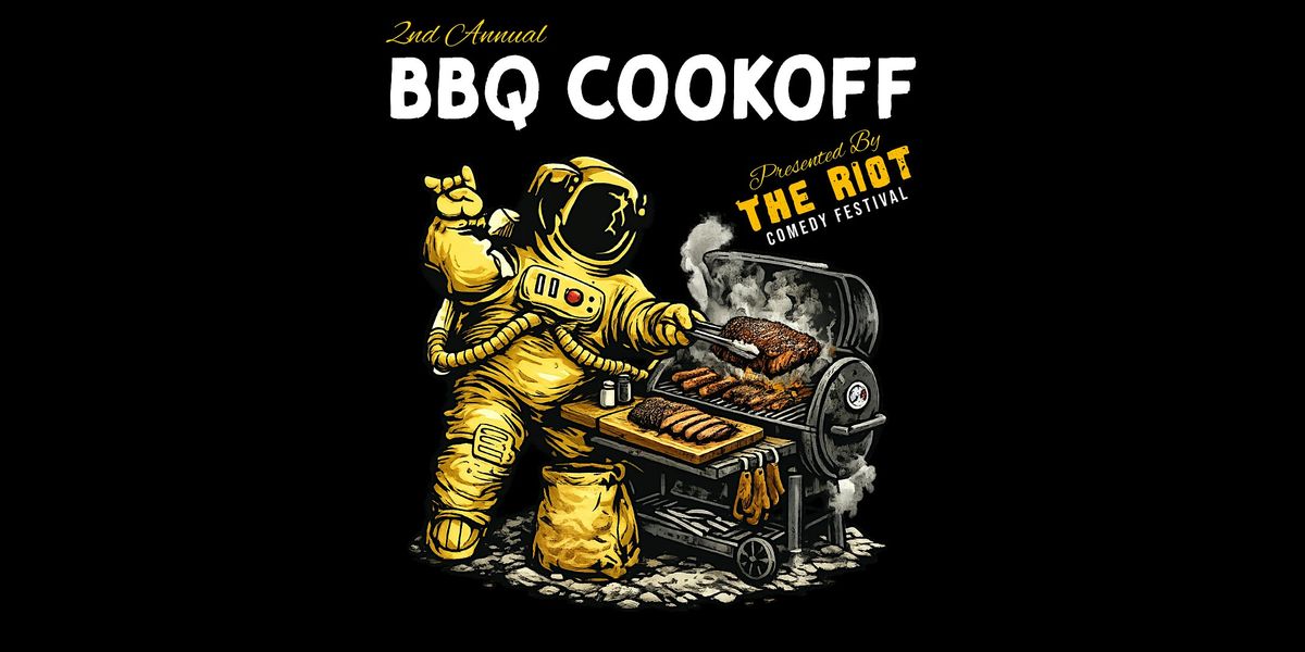 2nd Annual BBQ COOKOFF presented by The Riot Comedy Festival, The Gordy ...