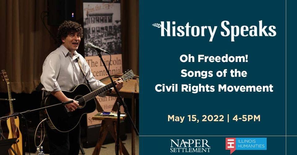 History Speaks - Oh Freedom! Songs of the Civil Rights Movement, Naper ...
