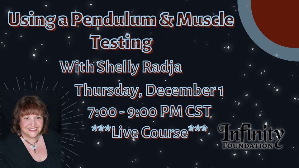 Using a Pendulum & Muscle Testing with Shelly Radja, Infinity ...