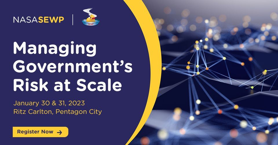 NASA SEWP: Managing Governments Risk at Scale, The Ritz-Carlton ...