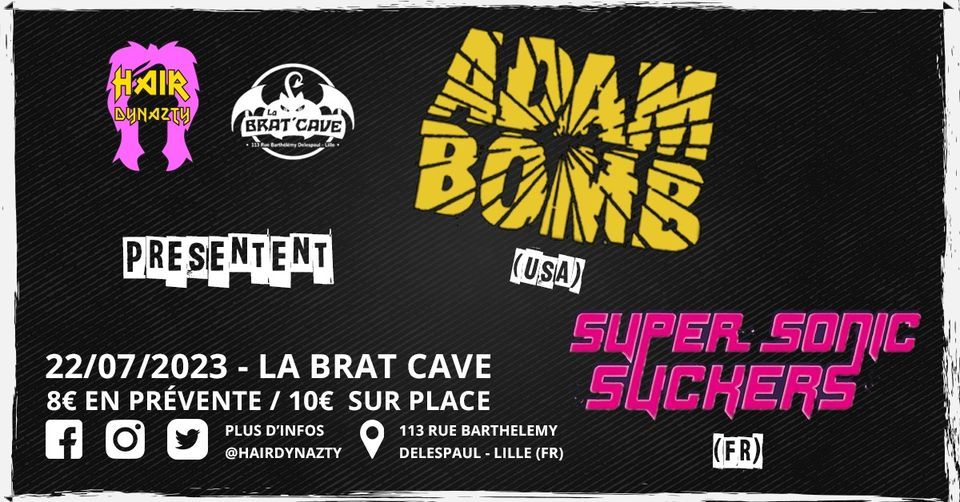 Adam Bomb / Super Sonic Suckers @ La Brat Cave, La Brat Cave, Lille, 22 ...