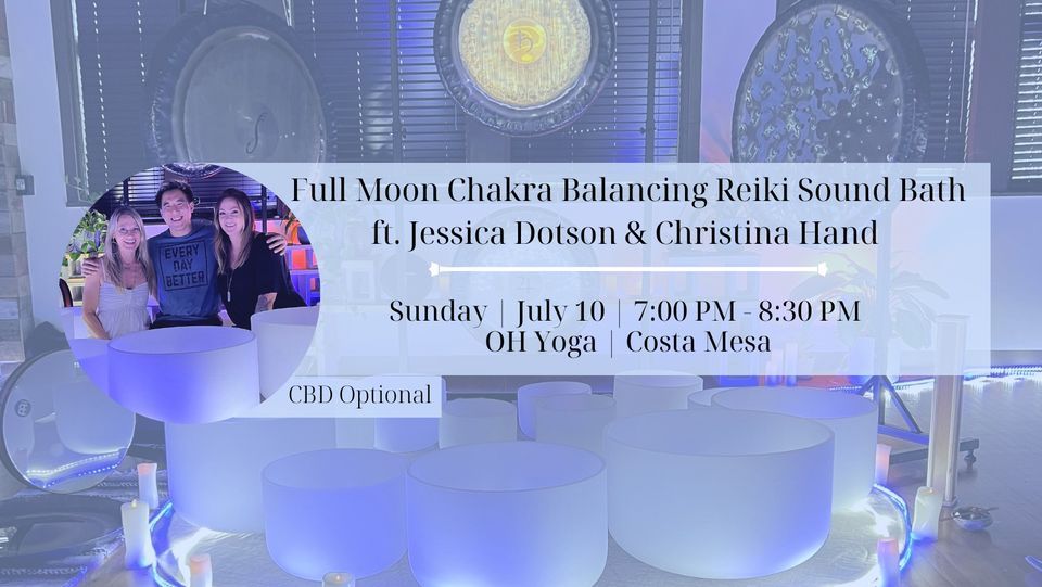 Full Moon Chakra Balancing Reiki Sound Bath (Costa Mesa), OH Yoga (The ...