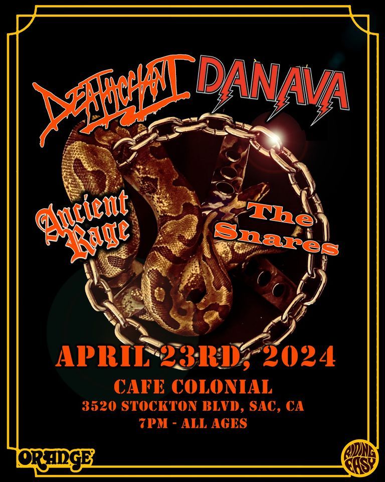 Deathchant and Danava with Ancient Rage and the Snares, 3520 Stockton ...
