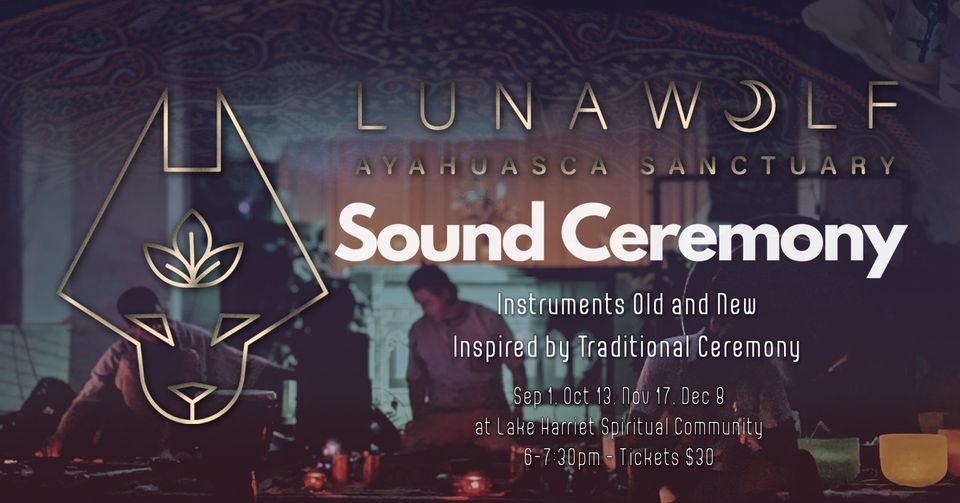 Luna Wolf Sound Ceremony , Lake Harriet Spiritual Community (LHSC ...