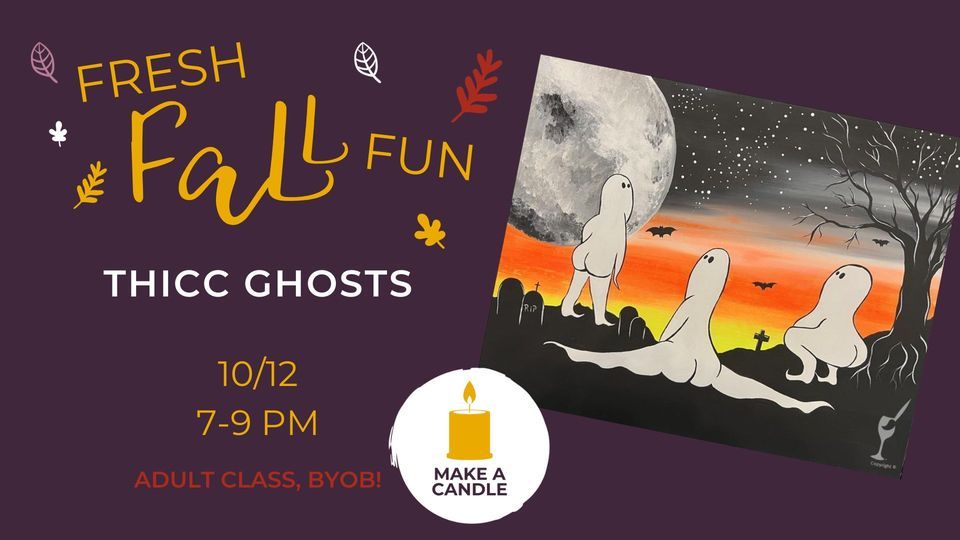 THICC GHOSTS SPOOKY ADULT PAINT AND SIP NIGHT!, 3038 Dyer Blvd ...