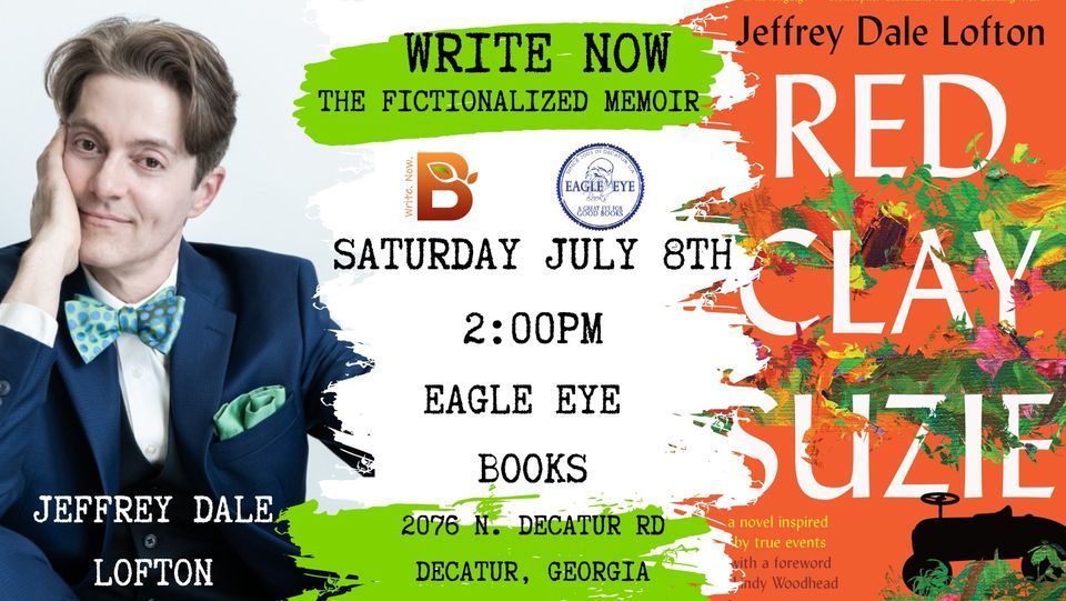 Write Now: The Fictionalized Memoir featuring Jeffrey Dale Lofton ...