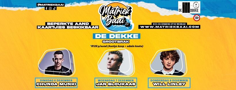 Matriekbaai22 - De Dekke(Grootbrak) - Beperkte aand Kaartjies, De Dekke ...