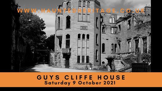 Ghost Hunt - Guys Cliffe House, Guys Cliffe Warwick, 9 October to 10 ...