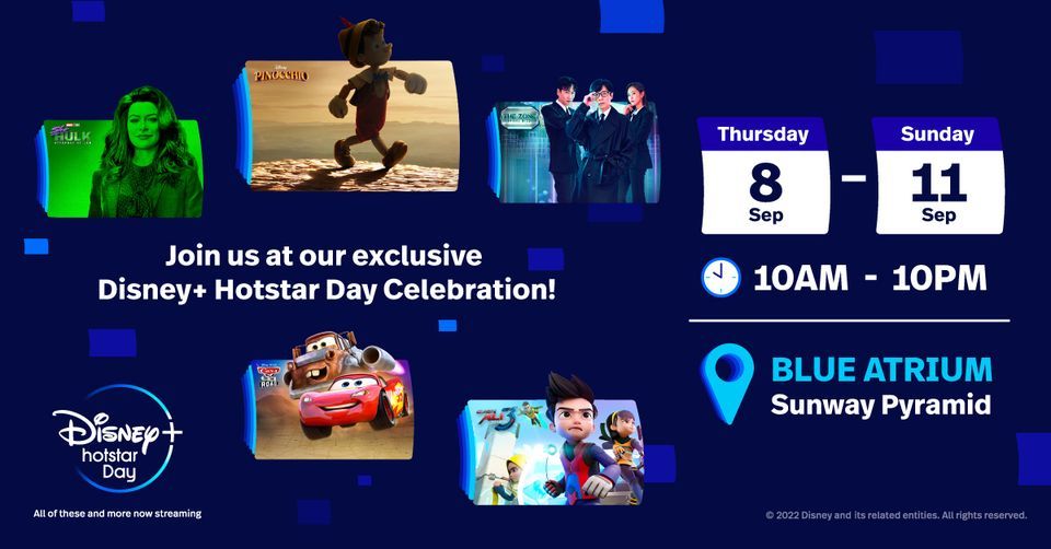 Disney+ Hotstar Day 2022, Sunway Pyramid, Petaling Jaya, 8 September to ...