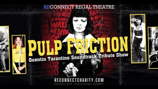 Pulp Friction, Reconnect Regal Theatre, Bathgate, 25 February 2022