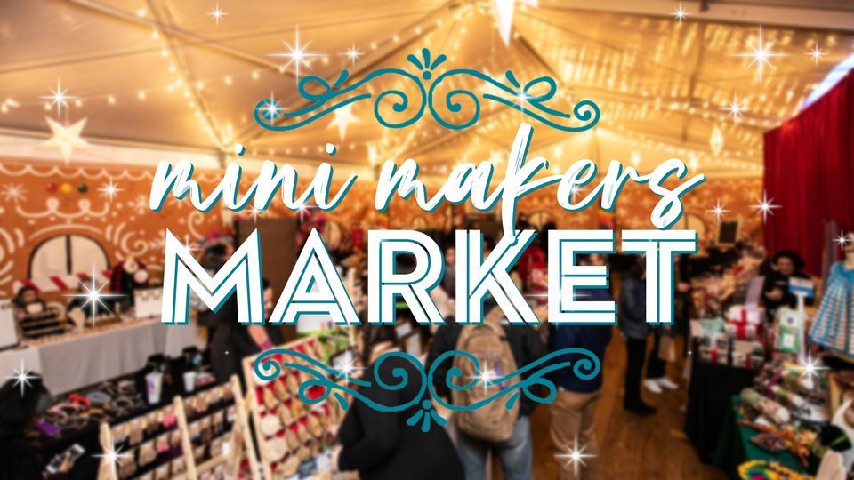 Mini Makers Market | Roc Holiday Village, Roc Holiday Village, Rochester, 14 December 2022