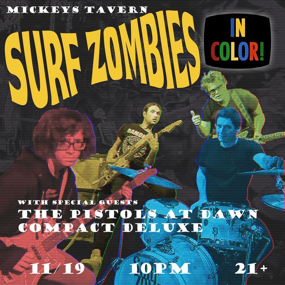 Surf Zombies, The Pistols at Dawn, Compact Deluxe, Mickey's Tavern ...
