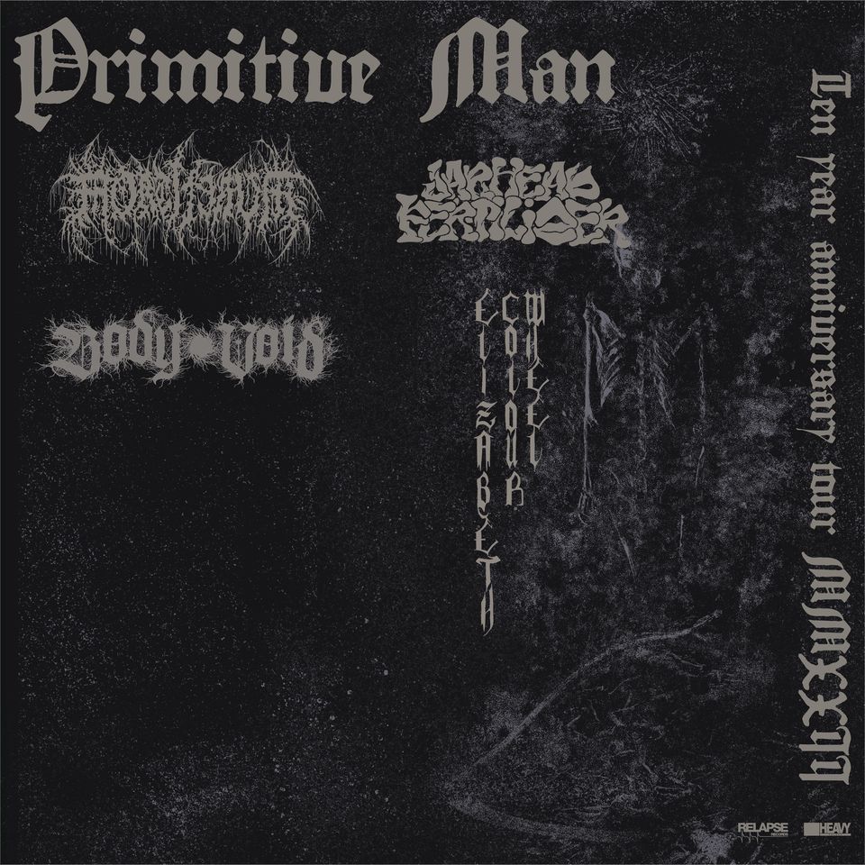 Primitive Man Ten Year Anniversary Tour, Machines With Magnets ...