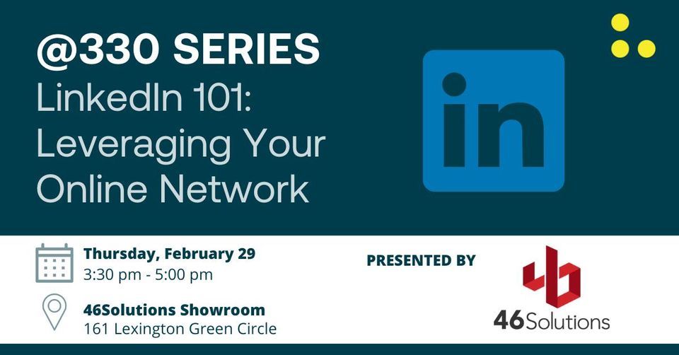 @330 Series: LinkedIn 101: Leveraging Your Online Network, 161 Lexington Green Cir, Lexington ...