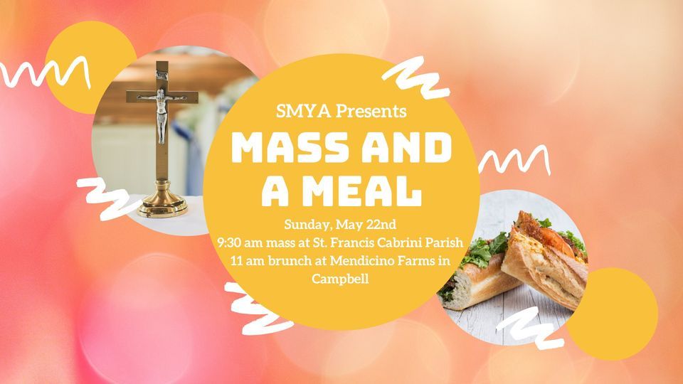SMYA Mass and Meal, St. Francis Cabrini Parish San Jose, 22 May 2022