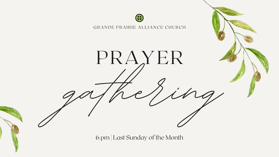 Prayer Gathering, Grande Prairie Alliance Church, 28 May 2023