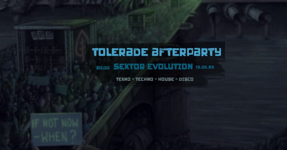 Tolerade Afterparty 2023, Sektor Evolution, Dresden, 13 May 2023