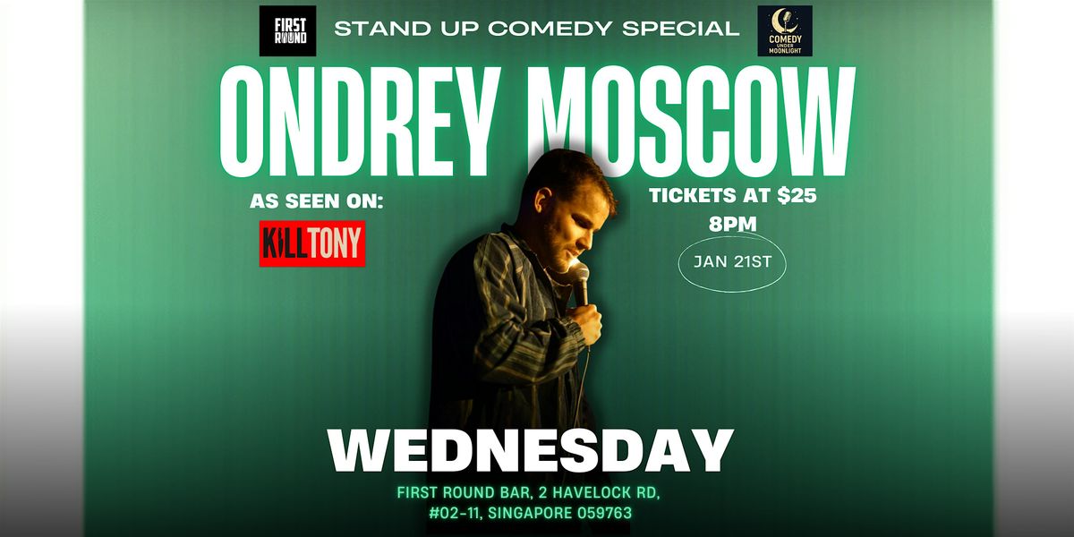 STAND UP COMEDY SPECIAL | ONDREY MOSCOW | 21 JANUARY 2026, First Round ...