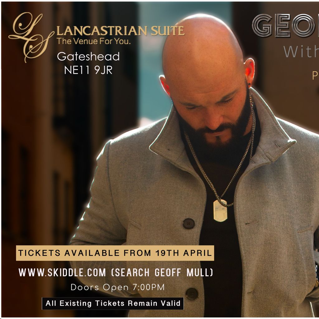 Geoff Mull + Live Band Tickets, The Lancastrian Suite, Gateshead, 19 ...