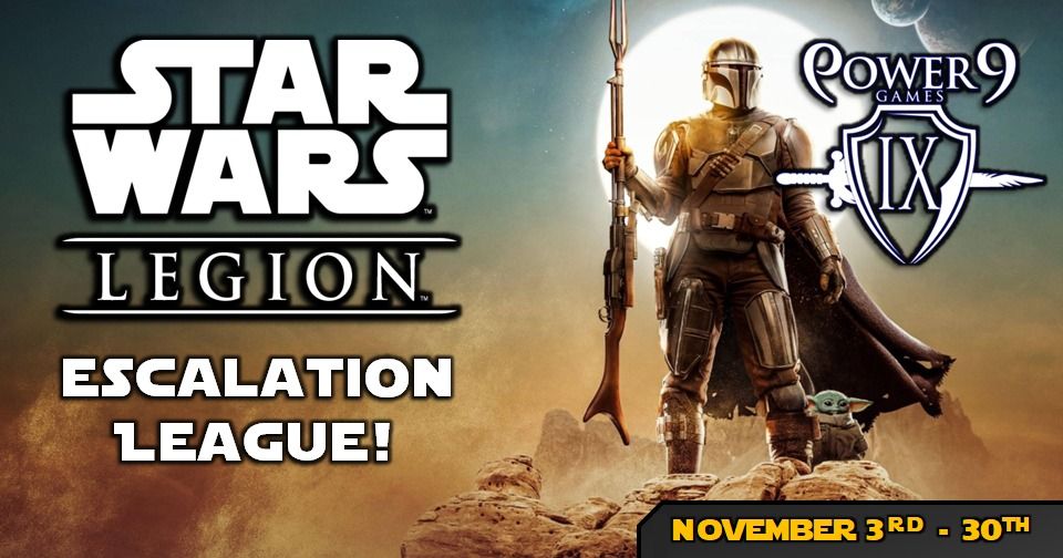 SW Legion: Escalation League!, Power 9 Games, Las Vegas, 3 November 2022