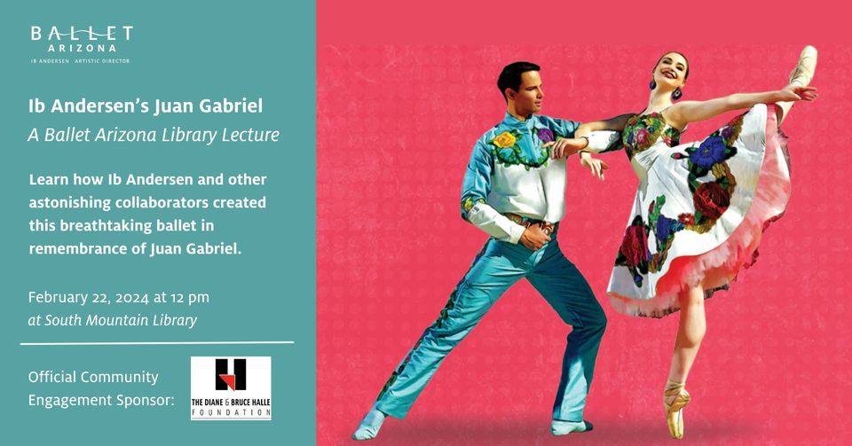 Ballet Arizona Library Lecture - Ib Andersens Juan Gabriel, South ...