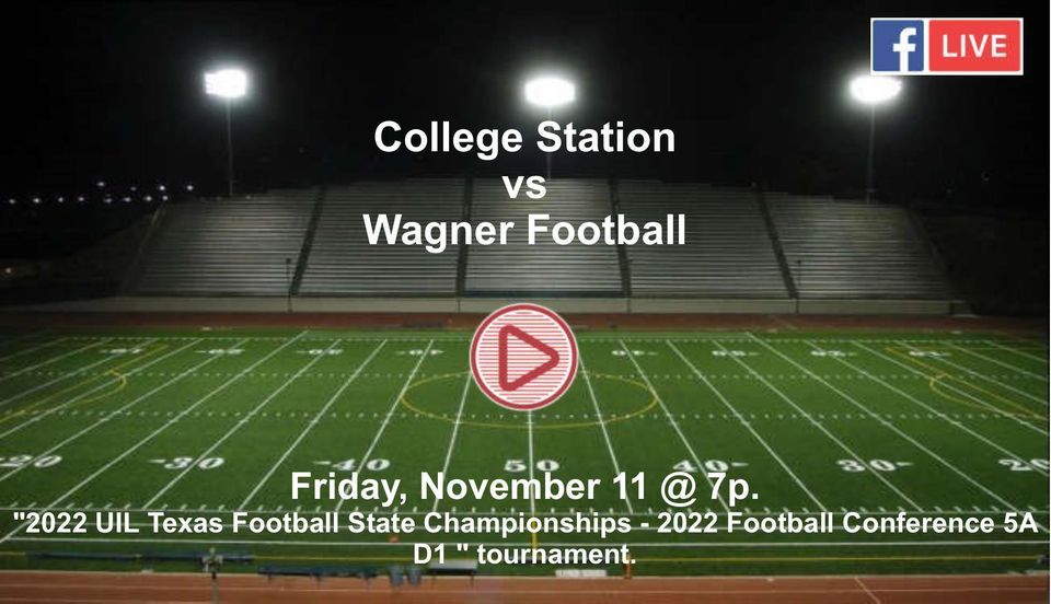 College Station vs Wagner Football, College Station High School, 11 ...