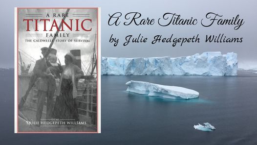 A Rare Titanic Family by Julie Hedgepeth Williams, Museum of Coastal ...