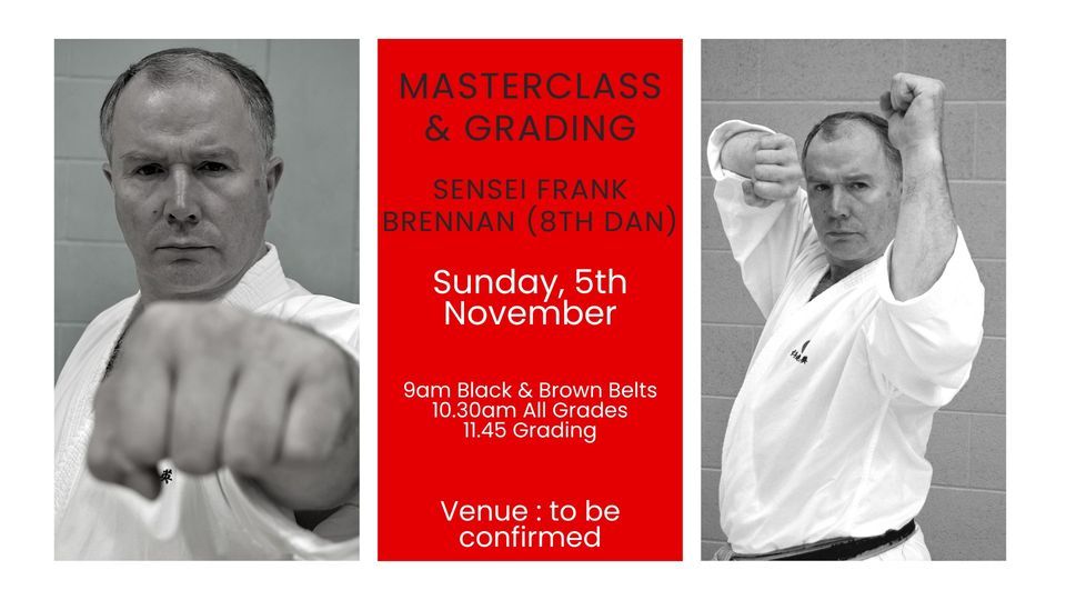 Special Masterclass & Grading with Sensei Frank Brennan (8th Dan ...