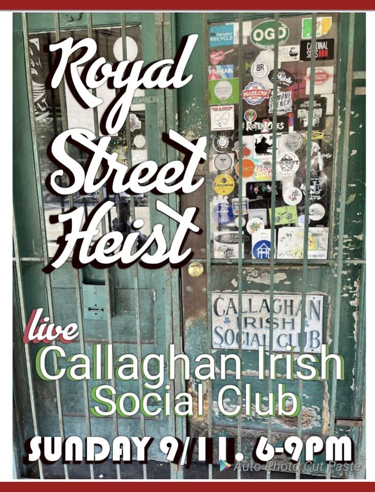 Royal Street Heist Live at Callaghans Irish Social Club, Callaghan's ...