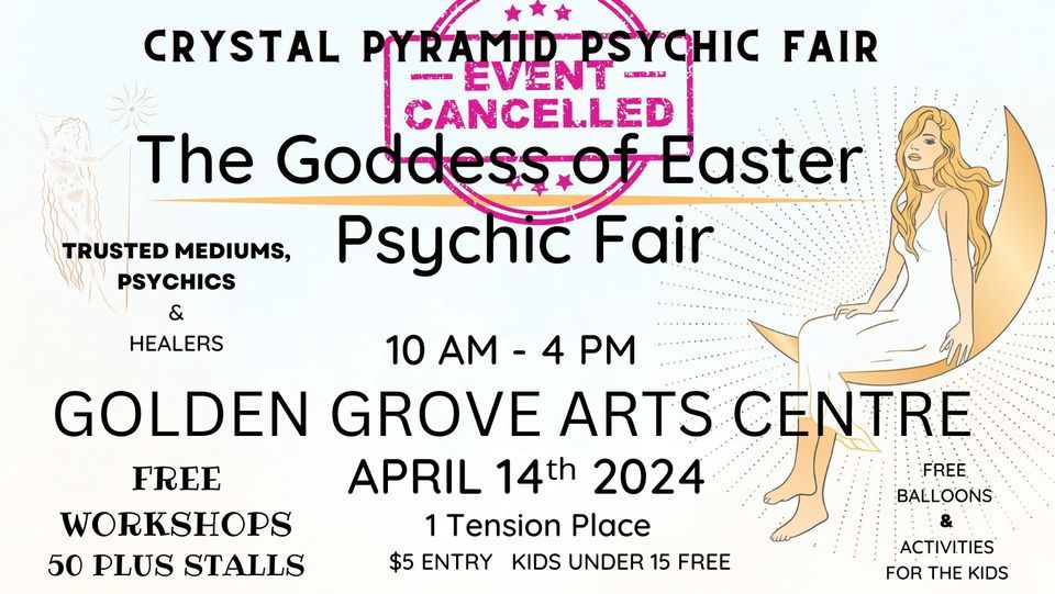 The Goddess of Easter Psychic Fair 2024 (CANCELLED), Golden Grove Arts ...