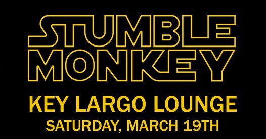 Stumble Monkey Back at The Key Largo Lounge!, Key Largo Lounge, Greeley ...