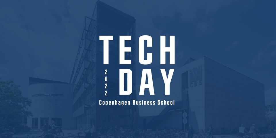 CBS Tech Day 2022 - A conference about the future of Business and ...