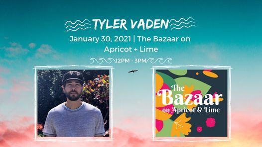 Tyler Vaden @ The Bazaar on Apricot & Lime, The Bazaar on Apricot ...