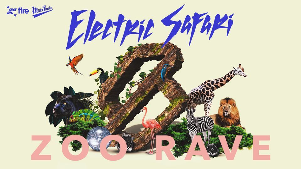 ZOO RAVE - The Electric Safari @ Fire London, Fire London, 2 April to 3 ...