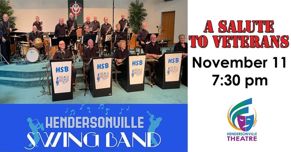 A Salute to Veterans with Hendersonville Swing Band, Hendersonville ...
