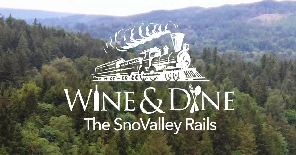 SOLD OUT - Wine and Dine the SnoValley Rails, 38625 SE King St ...