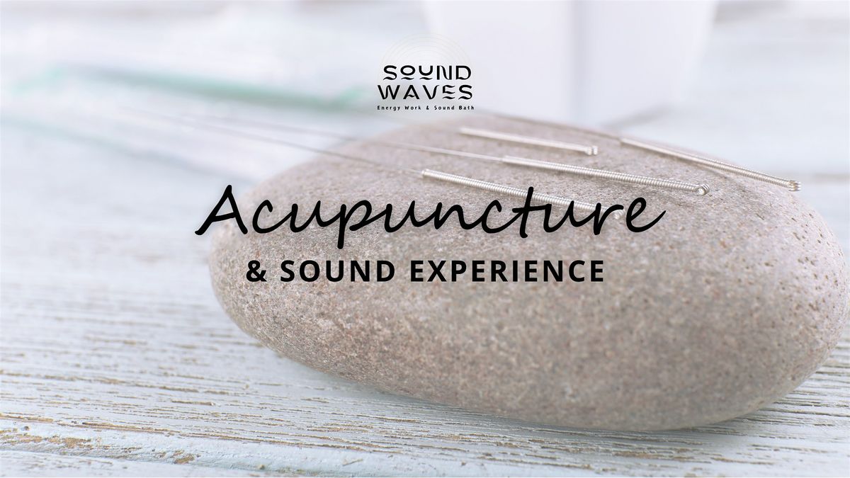 Sound Waves: Acupuncture & Ambient Sound Healing Experience, Wholistic ...