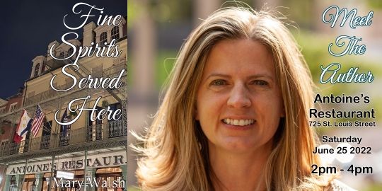 Meet Award-Winning Author Mary Walsh, Antoine's Restaurant, New Orleans ...