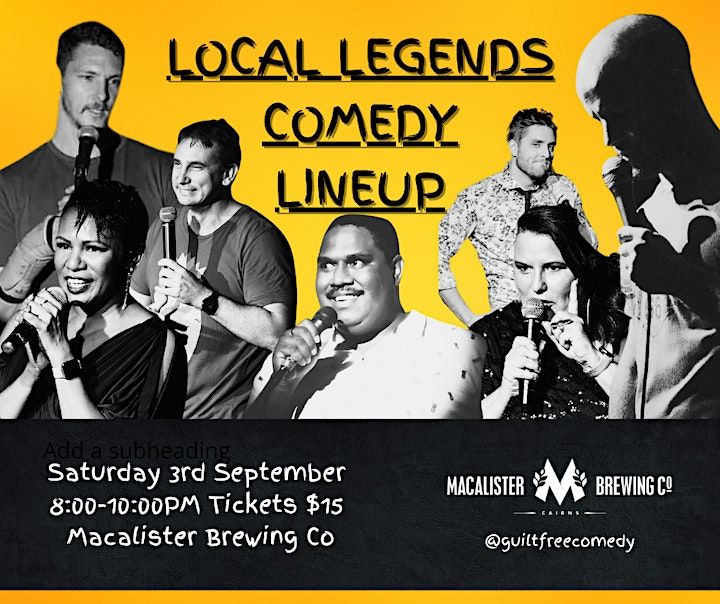 Local Legends Comedy Lineup, Macalister Brewing Company, Cairns, 3 ...