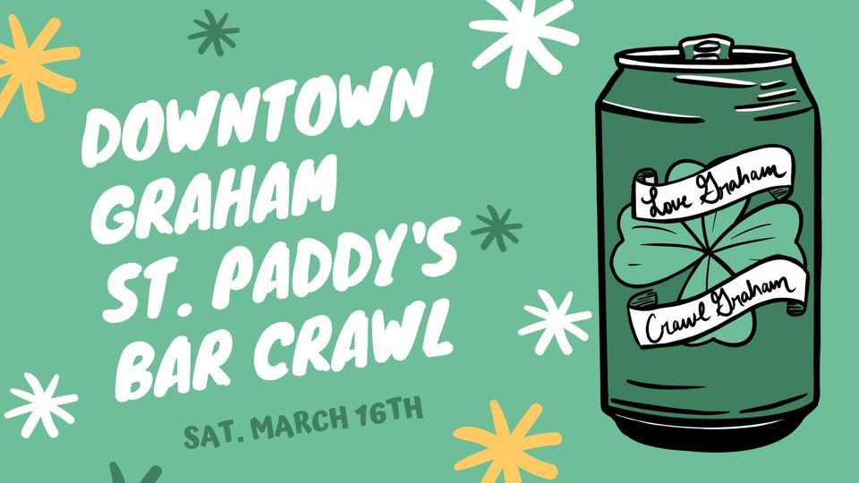 Downtown Graham St. Paddys Bar Crawl 2024!, Downtown Graham, 16 March 2024