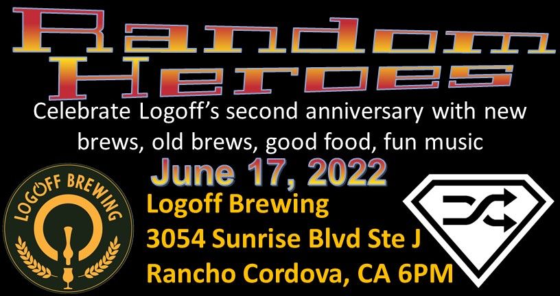 Second Anniversary at Logoff Brewing-Day 2, LogOff Brewing, Rancho ...