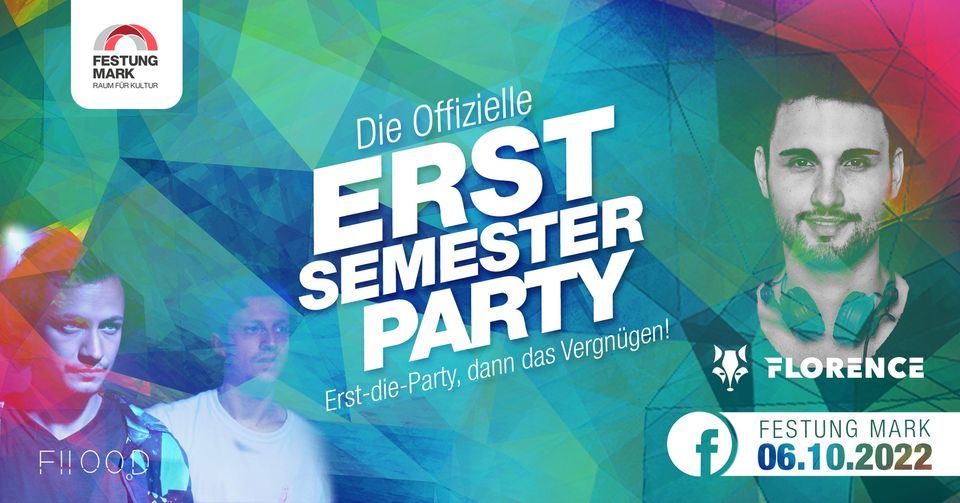 Die Offizielle Erstsemesterparty in der Festung Mark mit DJ Florence ...