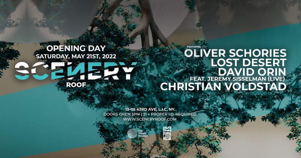 Scenery Roof Opening Day: Oliver Schories, Lost Desert, David Orin ...