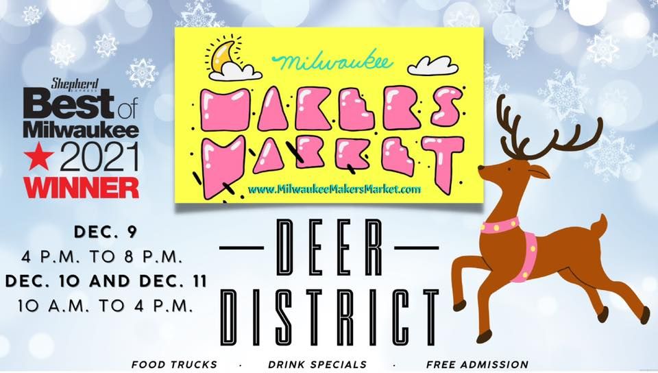 Milwaukee Makers Market at Deer District (Cheer District), 1133 N Old ...