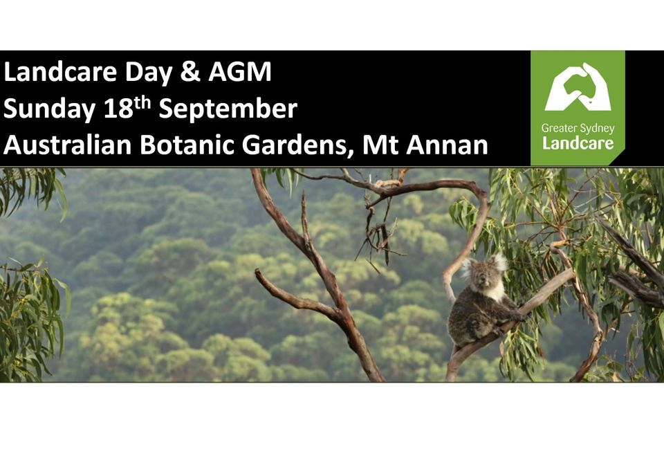 Greater Sydney Landcare Day & AGM, Australian Botanic Garden Mount Annan, Douglas Park, 18 ...