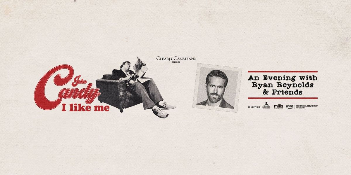 John Candy: I Like Me - An Evening with Ryan Reynolds and Friends at ...