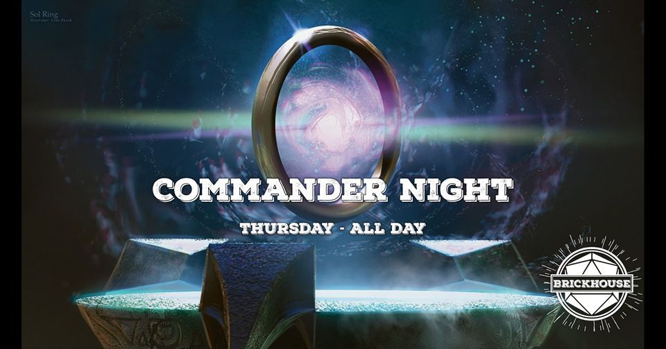 Commander Night, Brickhouse Games, Garland, 21 April 2022